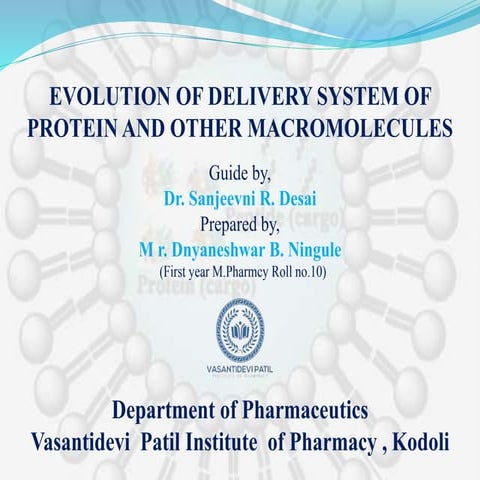 EVOLUTION OF DELIVERY SYSTEM OF PROTEIN AND OTHER MACROMOLECULES.pptx