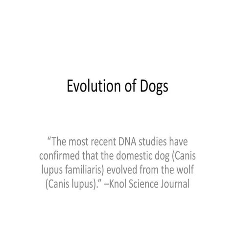 Evolution of dogs | PPTX