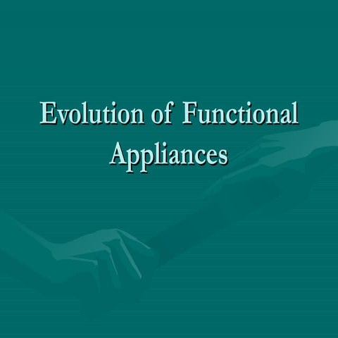 Evolution of functional appliances 2 | PPT