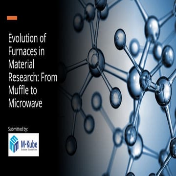 Evolution of Furnaces in Material Research- From Muffle to Microwave.pptx