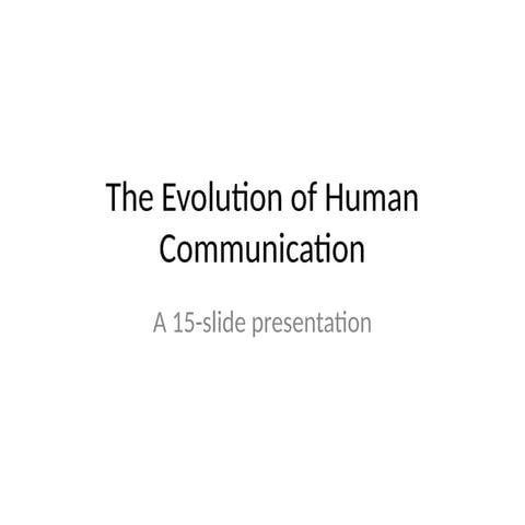 Evolution Of Human Communication 15 Slides Pptx
