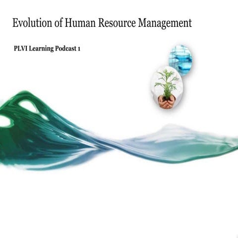 Evolution of human resources management | PPTX