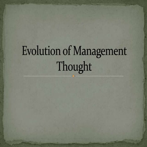 Evolution of management thought | PPTX