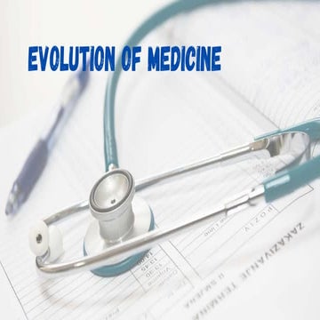 EVOLUTION OF MEDICINE.pptx