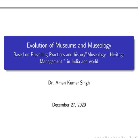 Evolution of Museums and Museology Based on Prevailing Practices and ...