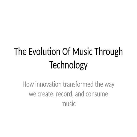 Evolution_of_Music_Through_Technology.pptx