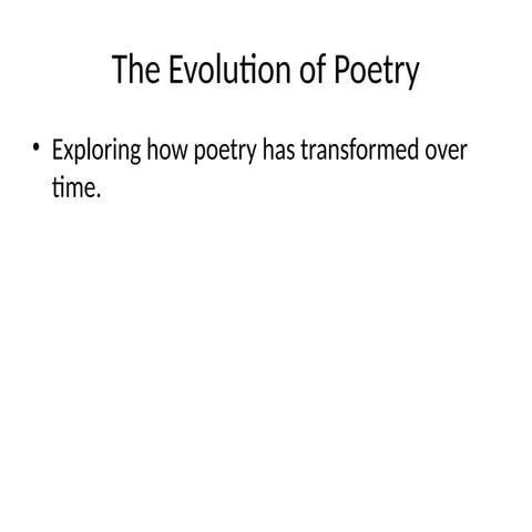 Evolution_of_Poetry.pptx it's cause...... | PPTX