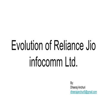 Evolution of reliance Jio infocomm Ltd. | PPTX