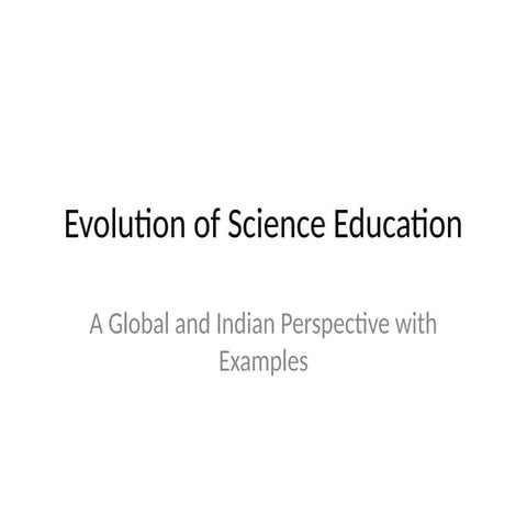 Evolution_of_Science_Education_Elaborated.pptx