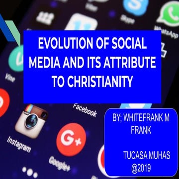 EVOLUTION OF SOCIAL MEDIA AND ITS ATTRIBUTE TO CHRISTIANITY.pdf