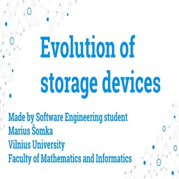 Evolution of storage devices - Presentation by Marius Šomka | PPTX