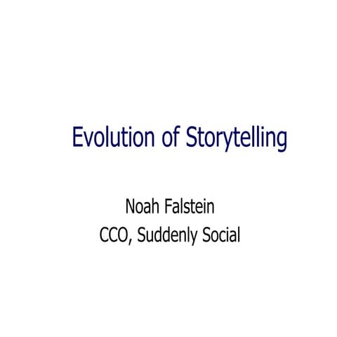 Evolution of storytelling - Noah Falstein | PDF