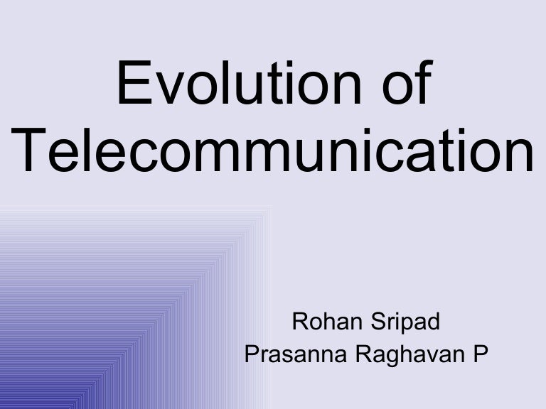 Evolution Of Telecommunication