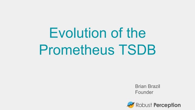Evolution Of The Prometheus Tsdb Percona Live Europe 2017 Ppt