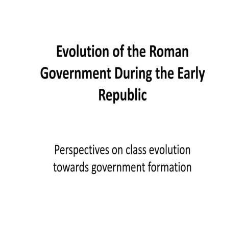 Evolution of the roman government during the early | PPTX
