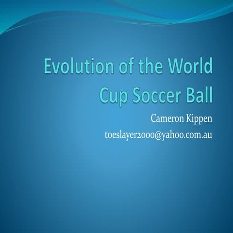 Evolution of the world cup soccer ball | PPTX