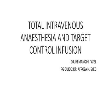 Total intravenous anaesthesia for Surgery | PPTX