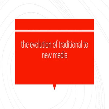 Evolution of Traditional to New Media.pptx