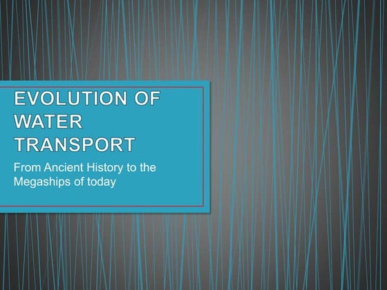 Evolution of water transport | PPTX