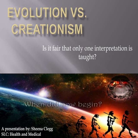 Period # 2-Sheena Clegg-Evolution vs.Creations:Is it fair that only one ...