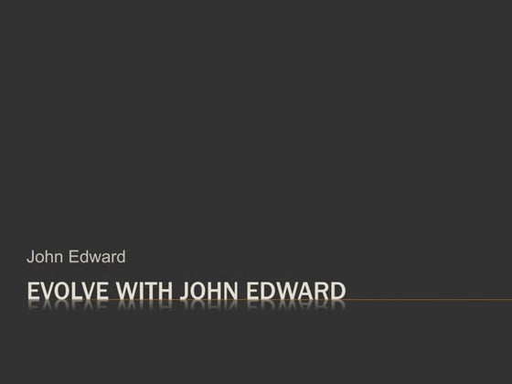 John Edward's Evolve Community | PPT