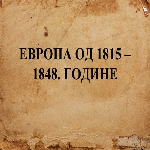 Evropa 1815 1848. | PPT