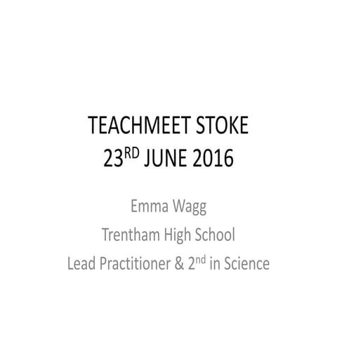 E wagg teachmeet 230616 e wagg | PPTX