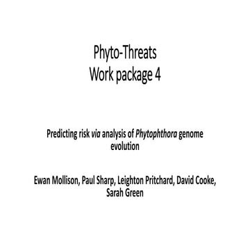 Predicting risk via analysis of Phytophthora genome evolution | PPTX ...