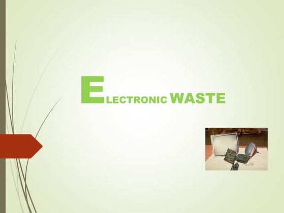 E-Waste | Electronic Waste PPT | PPTX