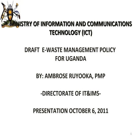 E waste management policy draft_presentation_ruyooka | PPT