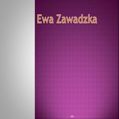 Ewa zawadzka | PPT