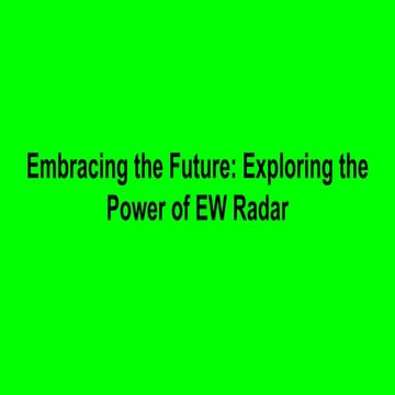 Embracing the Future: Exploring the Power of EW Radar | PPTX