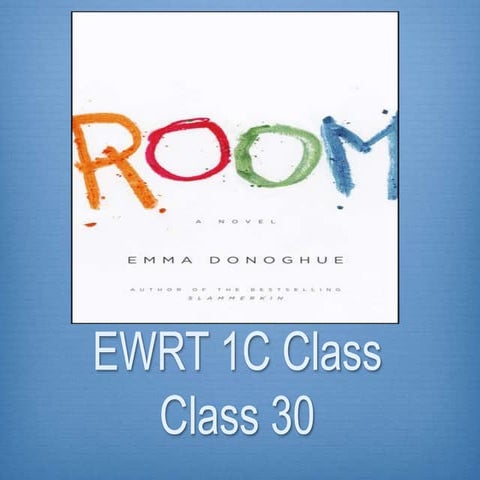 Ewrt 1 c class 30 room introduction | PPTX