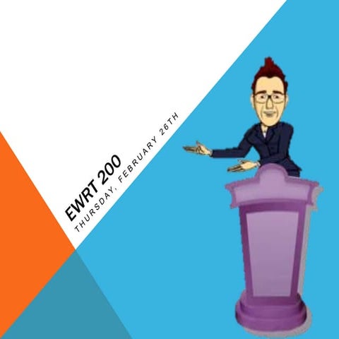 Ewrt 200 february 26th | PPTX