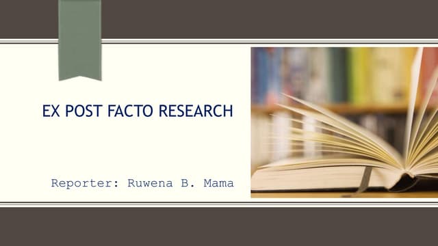 EX POST FACTO RESEARCH | PPT