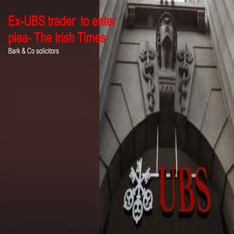 Ex ubs trader to enter plea | PPT