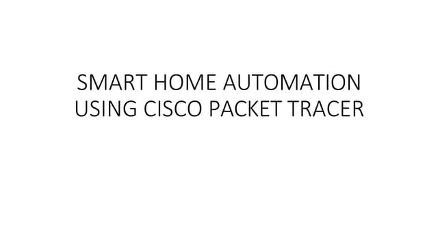 Configuration of smart home in cisco packet tracer By Tanjilur Rahman | PDF
