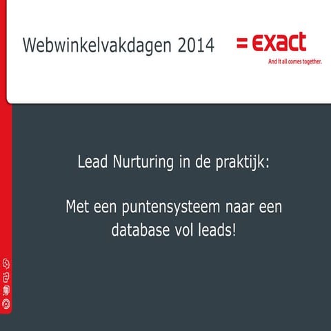 Presentatie WWV14: Lead Nurturing in de praktijk: met een puntensysteem ...