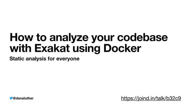 How To Analyze Your Codebase With Exakat Using Docker Longhorn Php Ppt