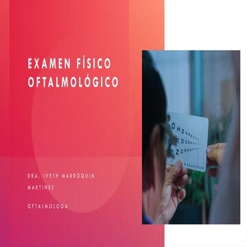 EXAMEN OFTALMOLOGICO PARA ESTUDIANTES D CUARTO AÑO DE MEDICINA | PPTX