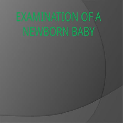 examination-of--newborn--------baby.pptx