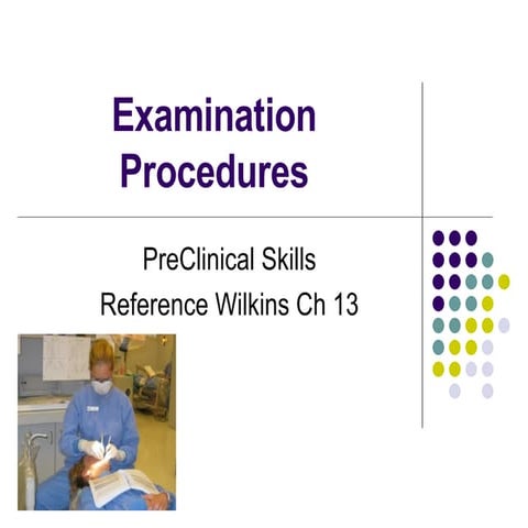 Examination Procedures Preclinic | PPT