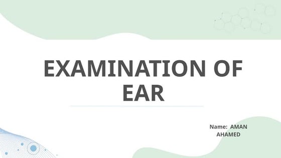 Examination of ear | PPTX