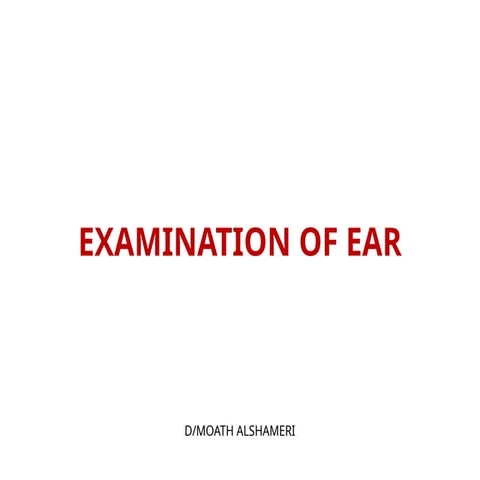 Examination of ear | PPTX