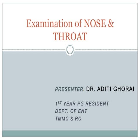 Examination of Nose & Throat Aditi G - Copy.pptx | Ear, Nose and Throat Conditions | Diseases ...