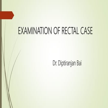 Examination of rectal case | PPTX