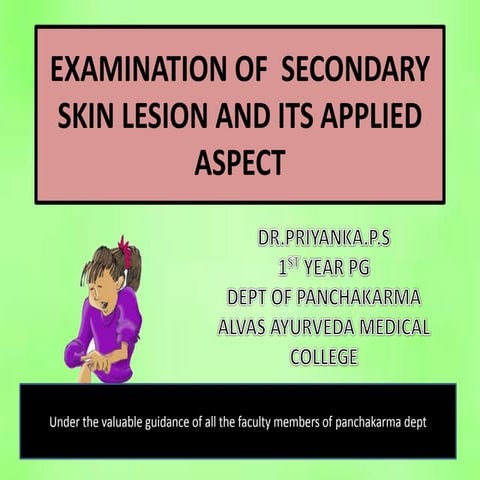 Examination of secondary skin lesion and its applied aspects | PPTX
