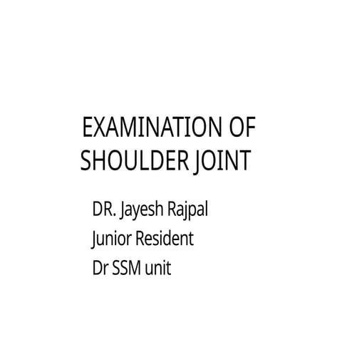 EXAMINATION OF SHOULDER JOINT-1.pddfffptx | PPTX