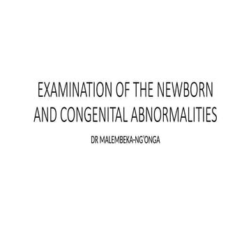 EXAMINATION OF THE NEWBORN- lecture.pptx | Free Download