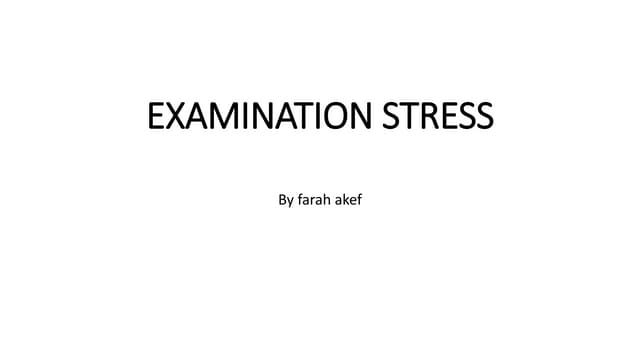 Examination stress ppt | PPTX